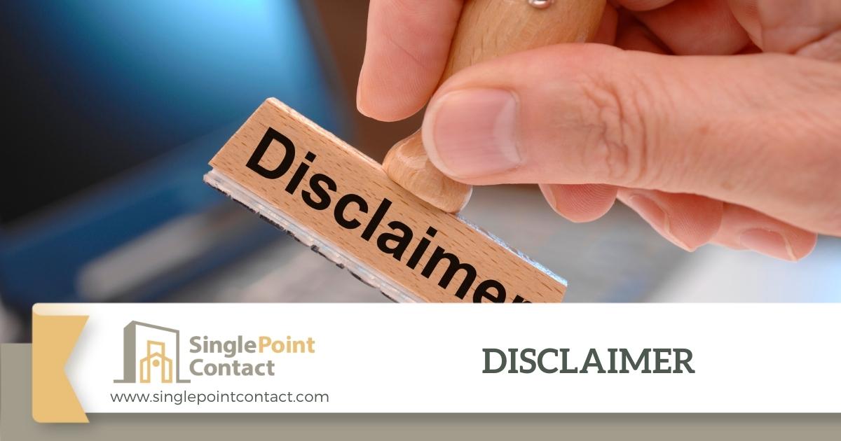 Disclaimer - Single Point Contact